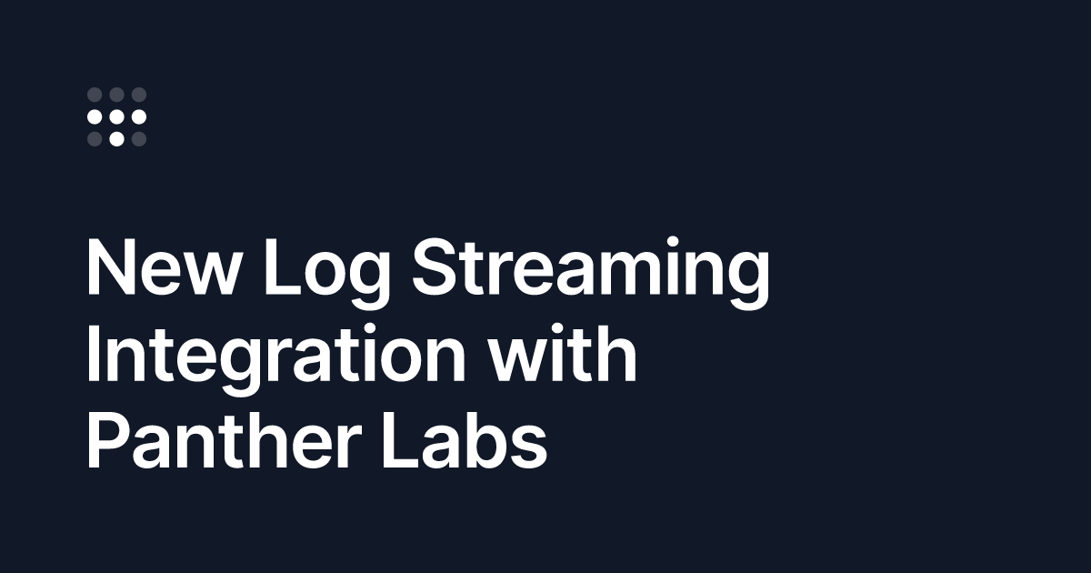 New Log Streaming Integration with Panther Labs